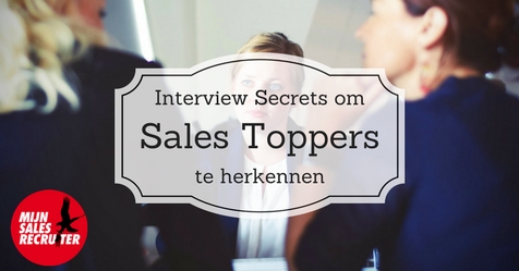 Interview secrets om een sales topper te herkennen